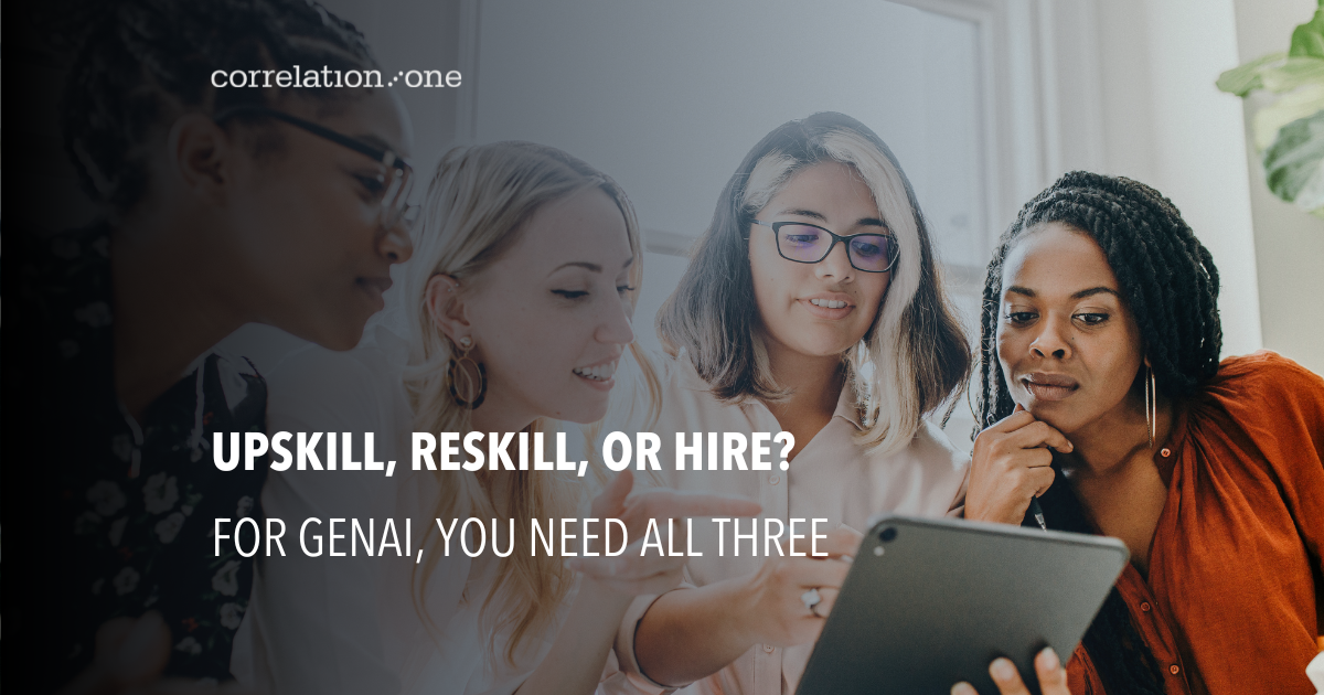 Upskill, Reskill, or Hire? For GenAI, You Need All Three